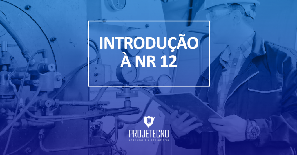 Itens da NR 12 nas autuações, quais são os principais? - Projetecno ...